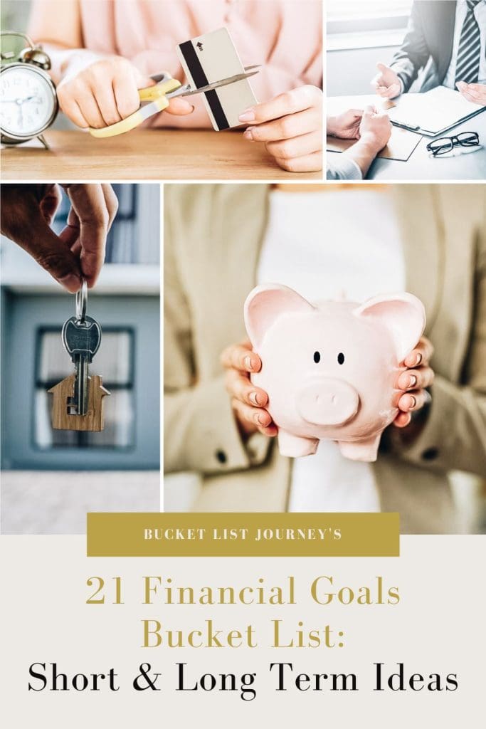 21 Financial Goals Bucket List: Short & Long Term Ideas