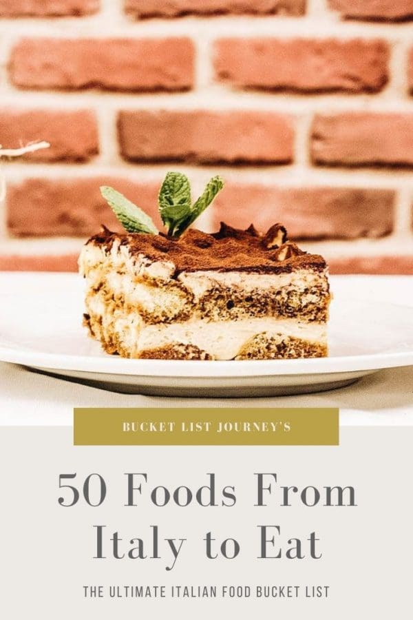 Italian Food Bucket List: 50+ Best Traditional Foods From Italy to Eat
