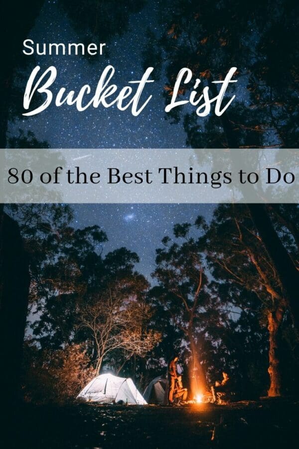 Summer Bucket List Activities: 80 Fun Things to Do this Sunny Season