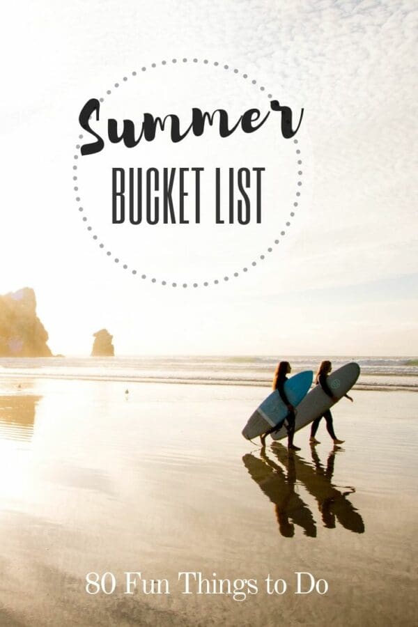 Summer Bucket List Activities: 80 Fun Things to Do this Sunny Season