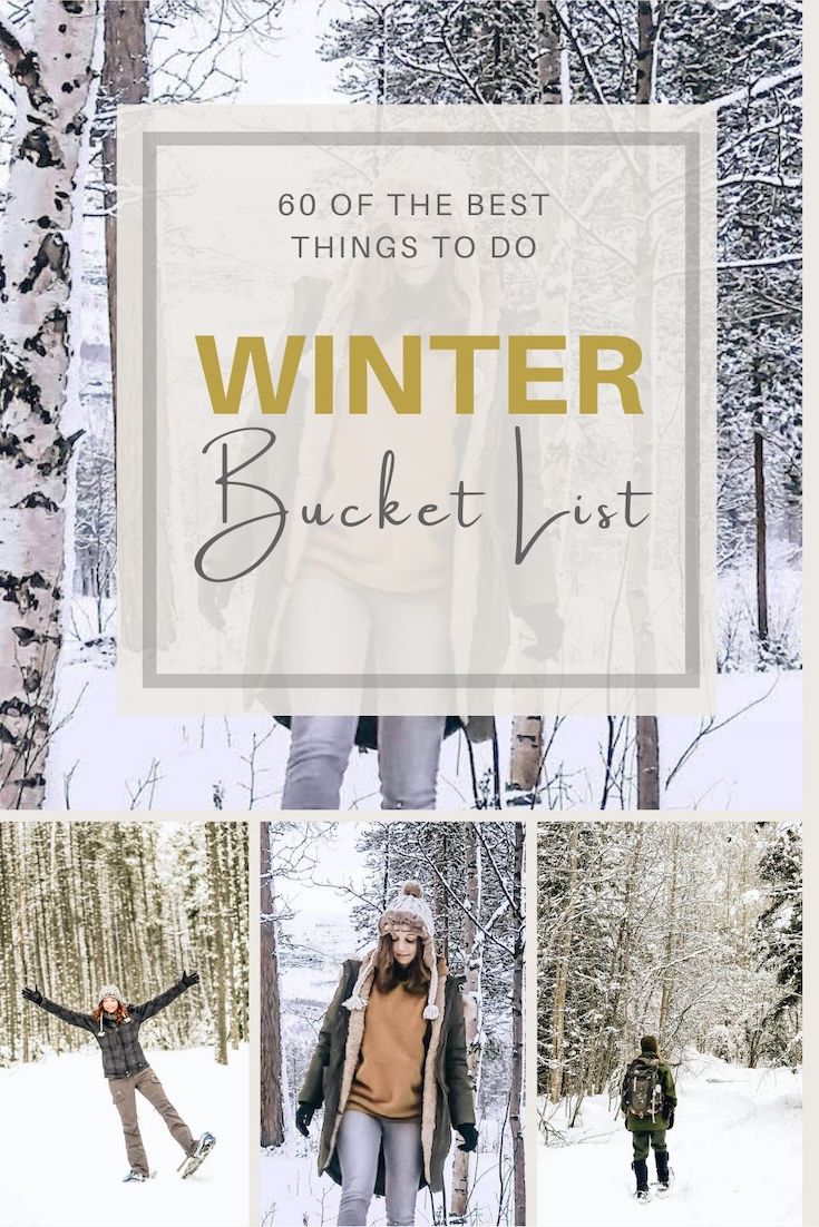 Winter Bucket List: 60 Fun Activities & Things to Do When its Cold Outside