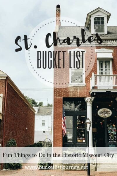 St. Charles Bucket List: 9 Things to Do in Missouri's Historic Town