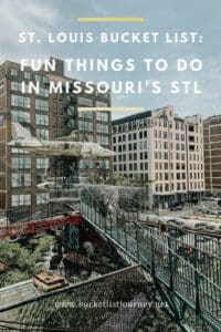 St. Louis Bucket List: 18 Fun Things to Do in Missouri's STL