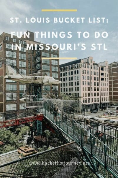 St. Louis Bucket List: 18 Fun Things to Do in Missouri's STL