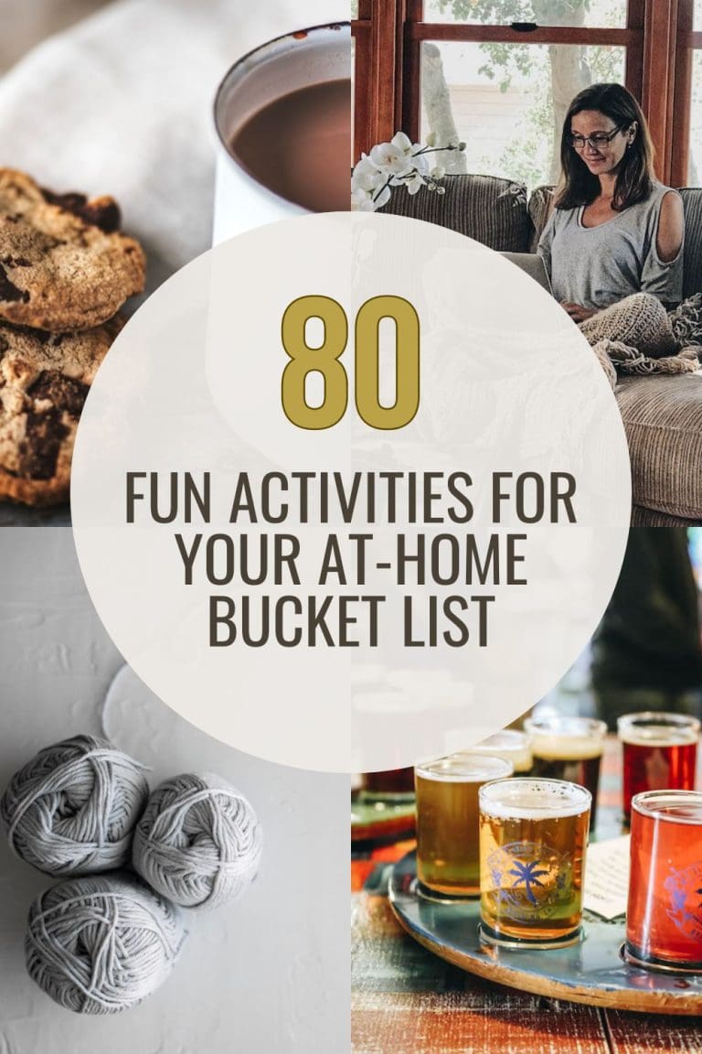 At Home Bucket List: 80 Fun Things to Do Without Leaving the House