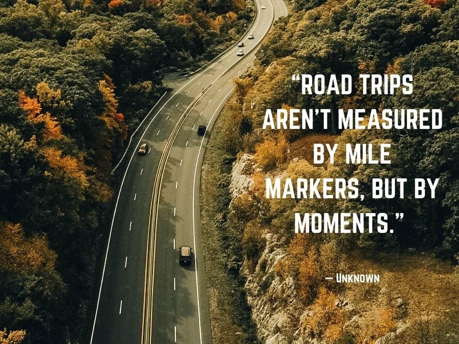 75+ Road Trip Quotes to Inspire Your Next Long Drive