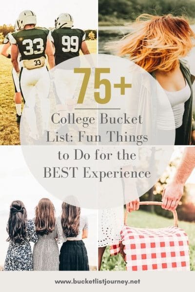College Bucket List: 75+ Fun Things to Do for the BEST Experience