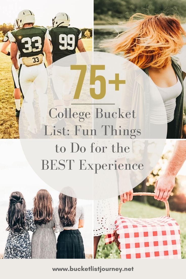 College Bucket List: 75+ Fun Things to Do for the BEST Experience