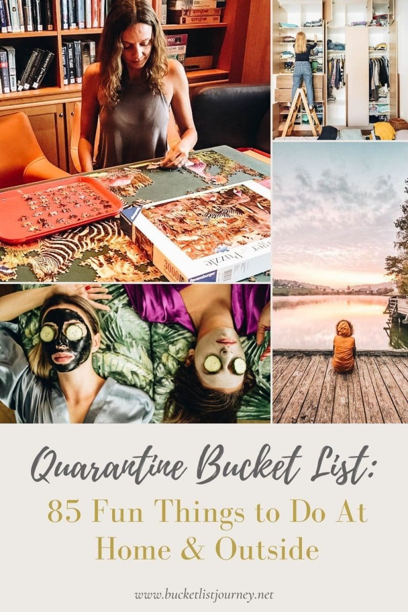 Quarantine Bucket List: 85 Fun Things to Do At Home & Outside