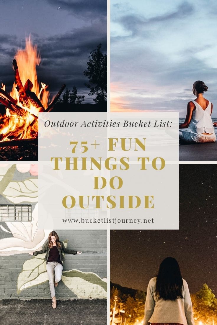 Outdoor Activities Bucket List: 75+ Fun Things to do Outside