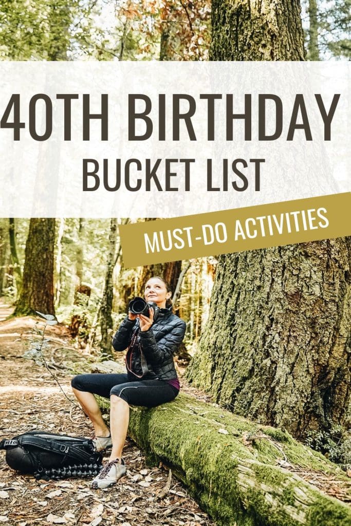 40th Birthday Bucket List: 50 Best Ideas to Party & Celebrate
